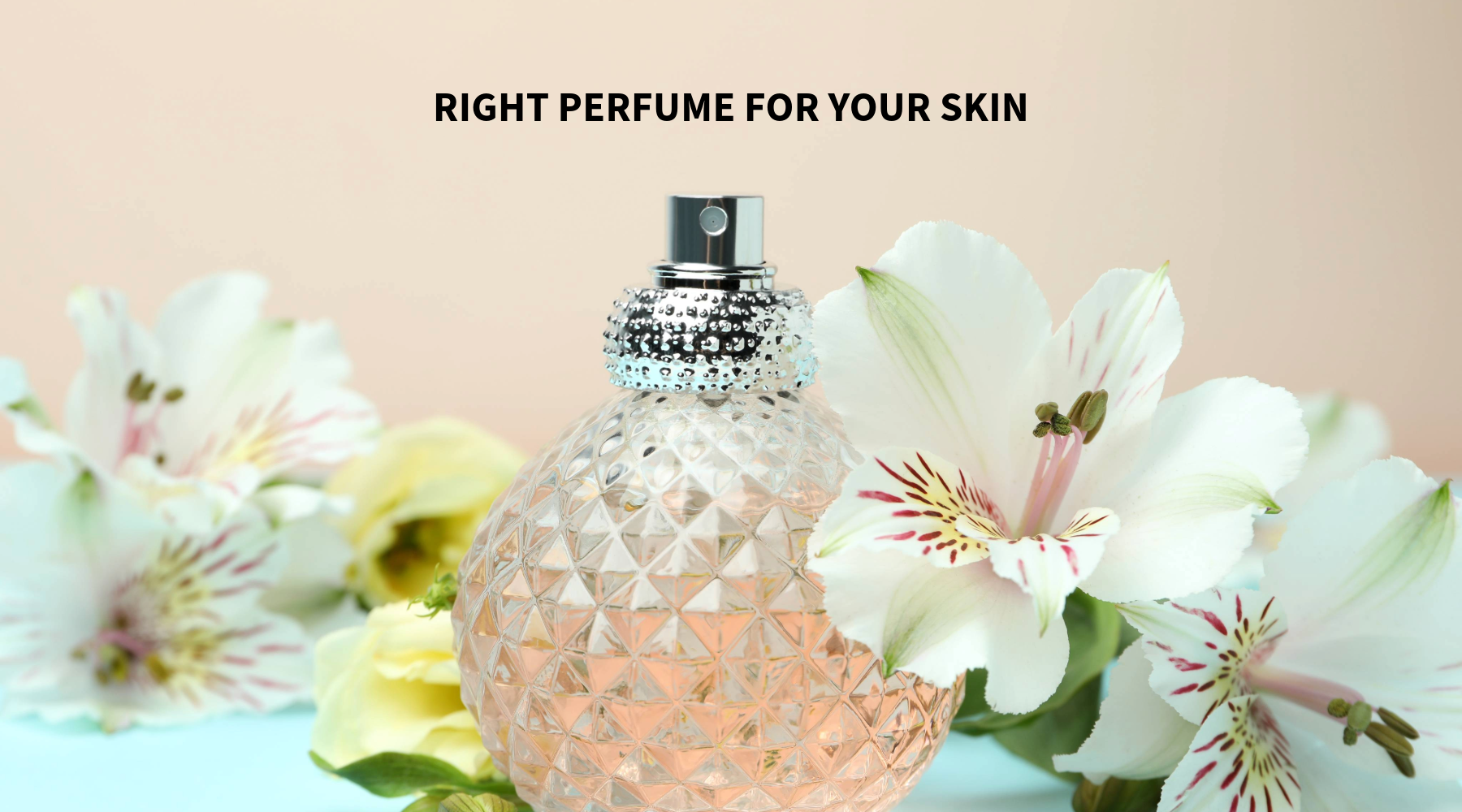 How to Choose the Right Perfume for Your Skin Type – Fragrancedealz.com